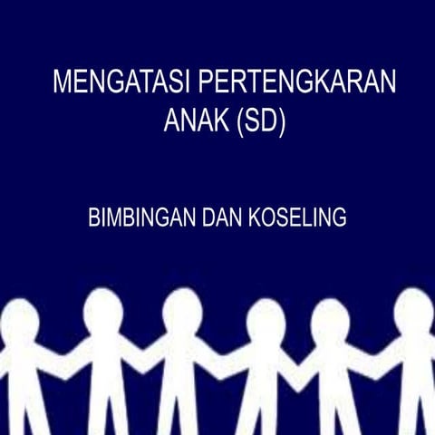Mengatasi pertengkaran anak (sd) | PPTX