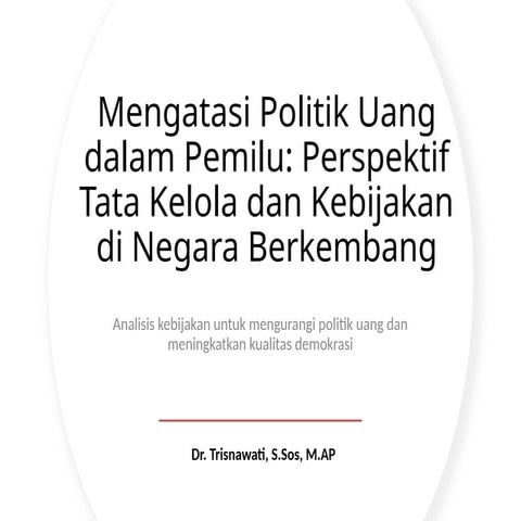 Mengatasi_Politik_Uang_dalam_Pemilu_Presentation.pptx