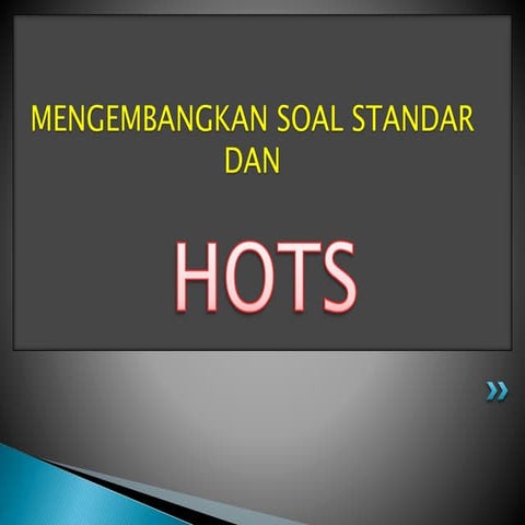 Mengembangkan soal soal HOTS_Suparman.pptx