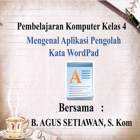 Mengenal Aplikasi Word Pad untuk Siswa SD | PPT