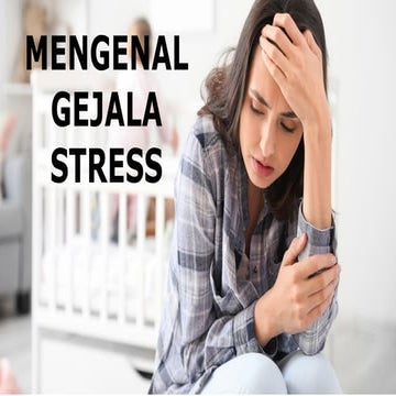 SANGAT PENTING MENGENAL GEJALA STRESS.ppt