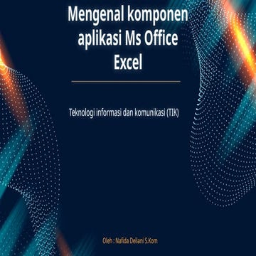 Mengenal komponen aplikasi Ms Office Excel.pptx