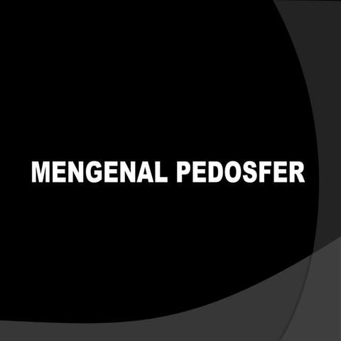 Mengenal pedosfer | PPTX