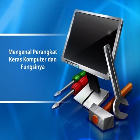 Mengenal Perangkat Keras Komputer dan Fungsinya.pptx