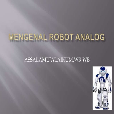 Mengenal robot analog | PPTX