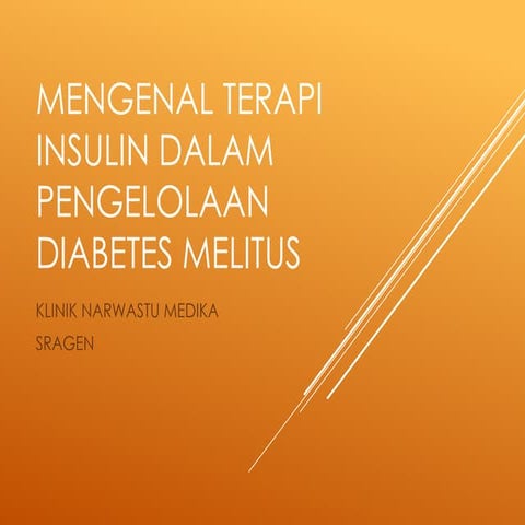 Mengenal Terapi Insulin dalam pengelolaan DM.pptx