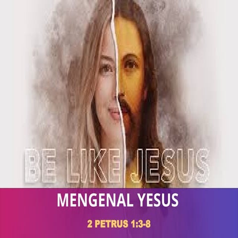 MENGENAL YESUS DALAM HIDUP ORANG PERCAYA-1.pptx