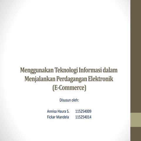 Menggunakan teknologi informasi dalam menjalankan e-commerce | PPTX