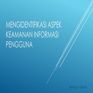 MENGIDENTIFIKASI ASPEK KEAMANAN INFORMASI PENGGUNA.pptx