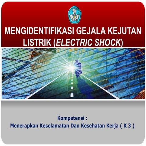Mengidentifikasi gejala kejutan listrik (electric shock).pptx