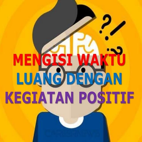 Mengisi waktu luang dengan kegiatan positif (1) | PPT