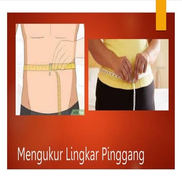 Mengukur Lingkar Pinggang BB TB IMT.pptx