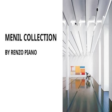 MENIL COLLECTION by renzo pian o case study | PPTX