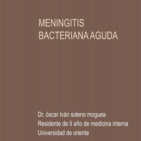 Meningitis bacteriana aguda ii [autoguardado] | PPTX