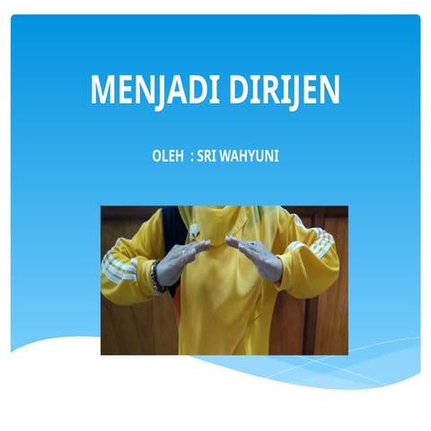 MENJADI DIRIJEN SESUAI ATURAN YANG BERLAKU-TOT.pptx