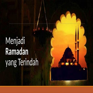Mencapai ramadhan dengan berkah dan indah | PPTX
