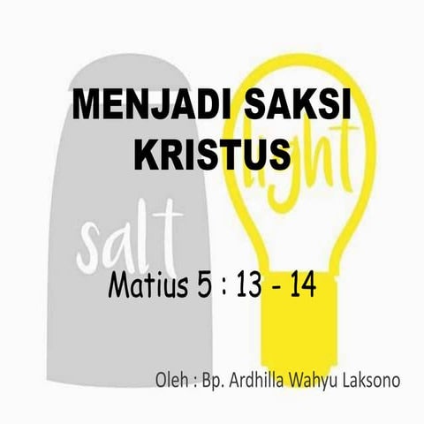 MENJADI SAKSI KRISTUS [MATIUS 5:13-14].pptx