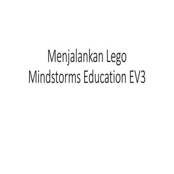 Menjalankan Lego Mindstorms Education EV3.pptx