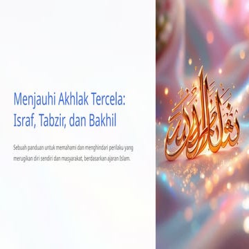 Menjauhi-Akhlak-Tercela-Israf-Tabzir-dan-Bakhil.pptx