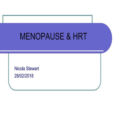 menopause_and_hrt-28_mar_18_0.ppt