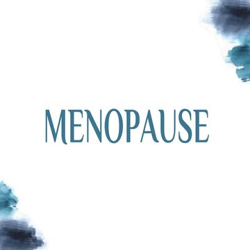 Menopause how it happens and tips and tr | PPT