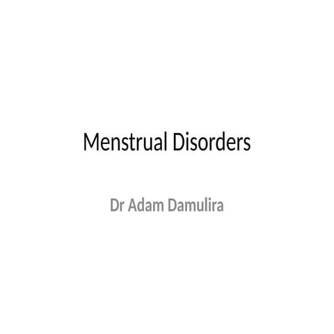 Menstrual Disorders ; menstruation, dysmenorrhea | PPTX