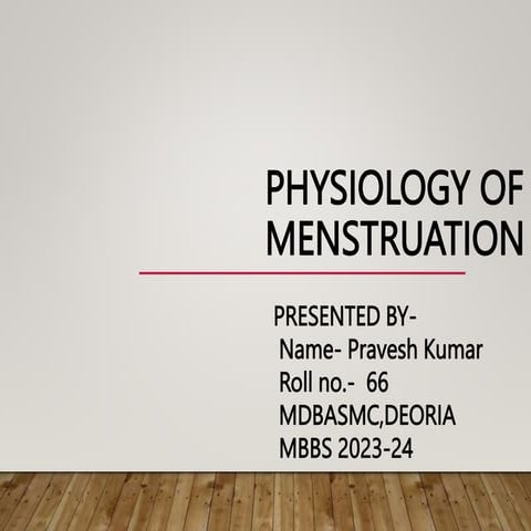 Physiology of menstruation and menstrual cycle | PPTX
