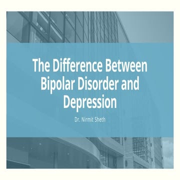 The Difference Between Bipolar Disorder and Depression | PDF