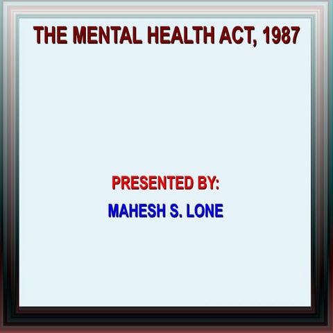 Mental health act | PPT | Mental Health | Diseases and Conditions