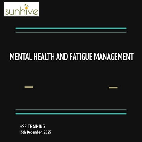 MENTAL HEALTH AND FATIGUE MANAGEMENT (15th December, 2025).pptx (1).pdf