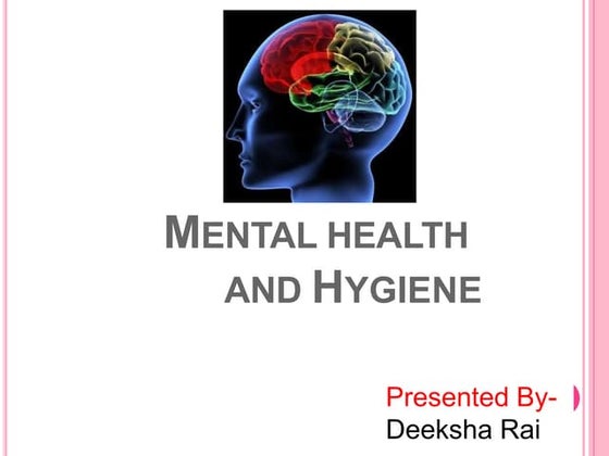 mentalhealthandhygiene-final by priyanka.pptx