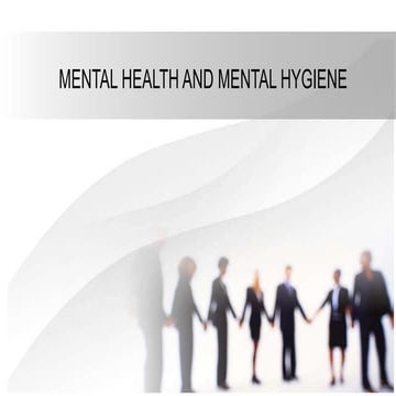 MENTAL HEALTH ANDMENTAL HYGIENE.pptx 1..pptx