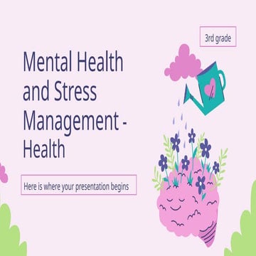 Mental Health and Stress Management - Health - 3rd grade by Slidesgo.pptx