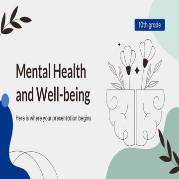 Mental Health and Well-being - Health - 10th grade by Slidesgo.pptx