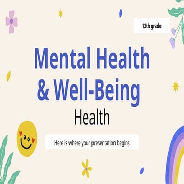 Mental Health and Well-Being - Health - 12th grade by Slidesgo.pptx