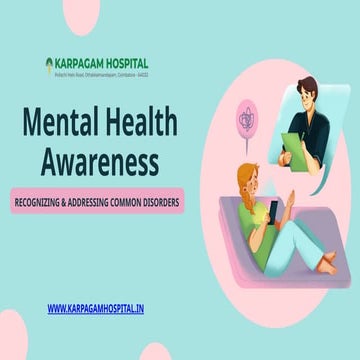 Mental Health Awareness Recognizing and Addressing Common Disorders.pptx