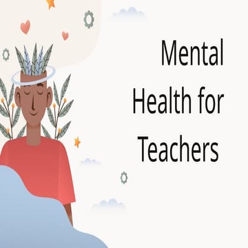 Mental Health for Teachers - September 2025 | PPTX