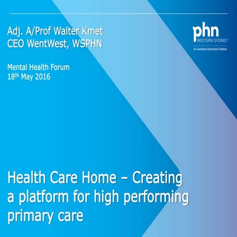 Mental Health Forum May 2016 Walter Kmet | PPTX
