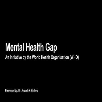 WHO Mental Health Gap (a plan for mental health).pptx