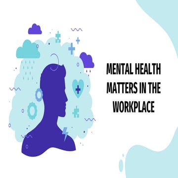 Mental health matters in the workplace | PPTX