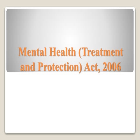 Mental Health (Treatment and Protection) Act.pptx