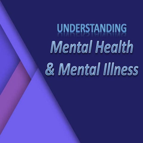 Understanding Mental Health and Mental Illness | PPT