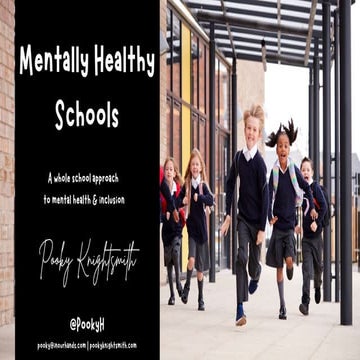 Mentally Healthy Schools Keynote - a whole school approach to mental ...