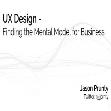 UX Design - Finding the Mental Model for Businiess | PDF
