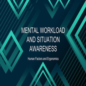 Mental Workload and Situation Awareness | PPTX