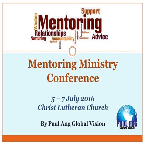 Ministry Mentoring Conference by Paul Ang Global Vision | PPTX ...