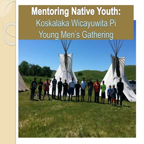 Mentoring Native Youth by Medicine Horse Society and Knife Chief Buffalo Nation | PPT