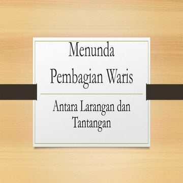 Menunda Pembagian Waris.pptx