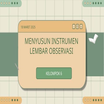 MENYUSUN INSTRUMEN LEMBAR OBSERVASI KLP 6 33A.pptx