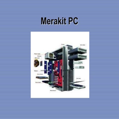 Merakit PC untuk SMK teknik komputer dan jaringan kelas X.ppt